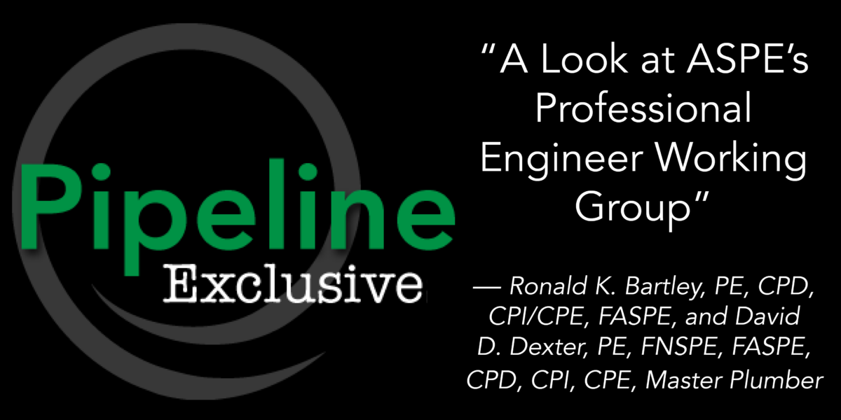 A Look at ASPE’s Professional Engineer Working Group - ASPE Pipeline